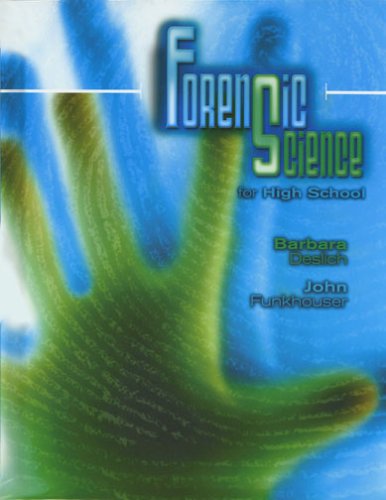 FORENSIC SCIENCE FOR HIGH SCHOOL STUDENT EDITION: Funkhouser, John ...