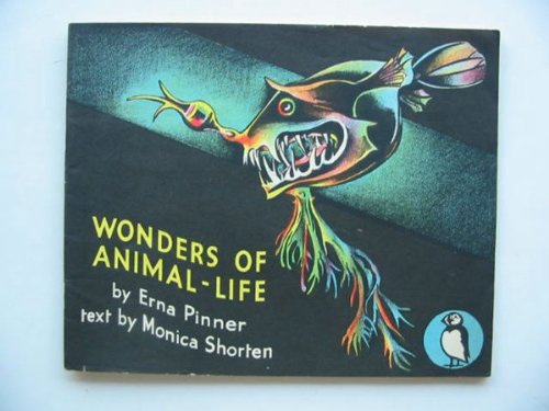 Amazon.fr - Wonders of animal life. - Shorten, Monica; Illustrated by ...