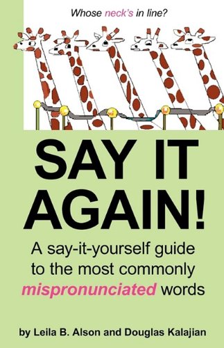 Say It Again!: Alson, Leila B., Kalajian, Douglas: 9780615310824 ...