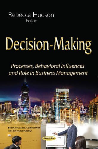 Decision-Making: Processes, Behavioral Influences and Role in Business ...