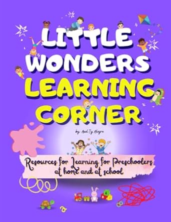 Little Wonders Learning Corner: Resources for Learning for Preschoolers ...