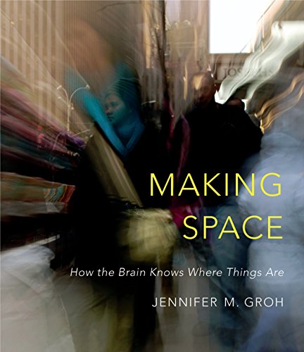 Amazon.com: Making Space: How the Brain Knows Where Things Are eBook ...
