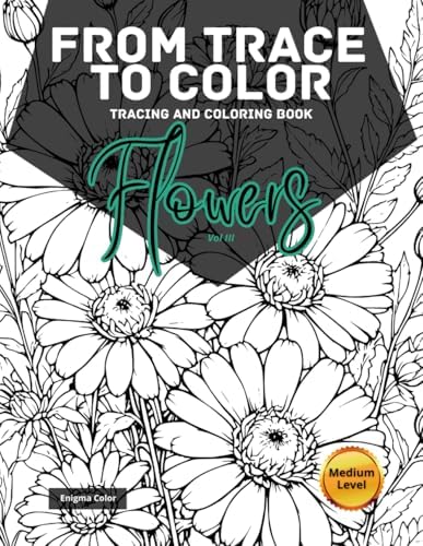 Amazon.com: From trace to color: Flowers III. Tracing Coloring Book: 40 ...