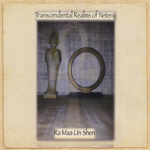 Amazon.com: Transcendental Realms of Neteru : Ra Maa Un Shen: Digital Music