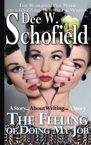The Feeling of Doing My Job: Schofield, Dee W.: 9781490589534: Amazon ...
