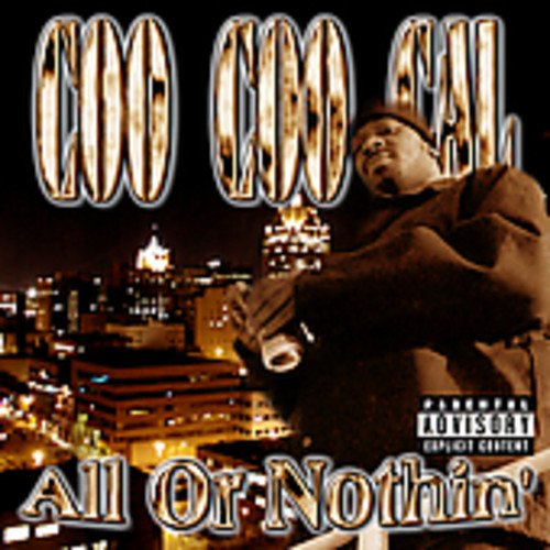 Coo Coo Cal - All or Nothin' - Amazon.com Music