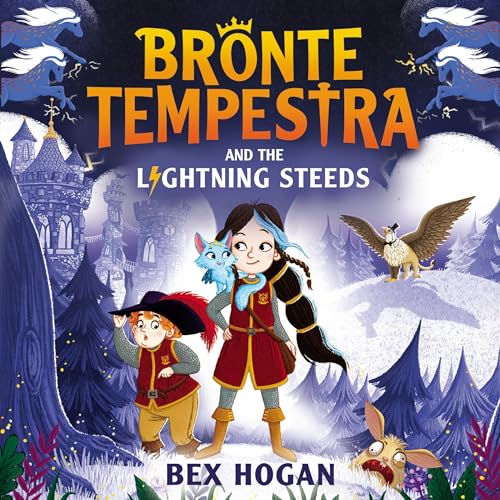 Bronte Tempestra and the Lightning Steeds: Bronte Tempestra, Book 1 ...