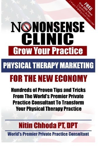 Physical Therapy Marketing For The New Economy: Hundreds of Proven Tips ...