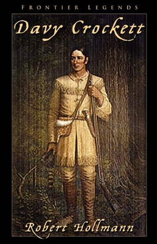 Davy Crockett: Hollmann, Robert: 9780982529270: Amazon.com: Books