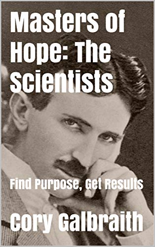 Masters of Hope: The Scientists: Find Purpose, Get Results eBook ...