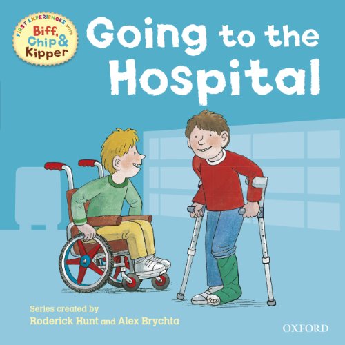First Experiences with Biff, Chip and Kipper: At the Hospital eBook ...