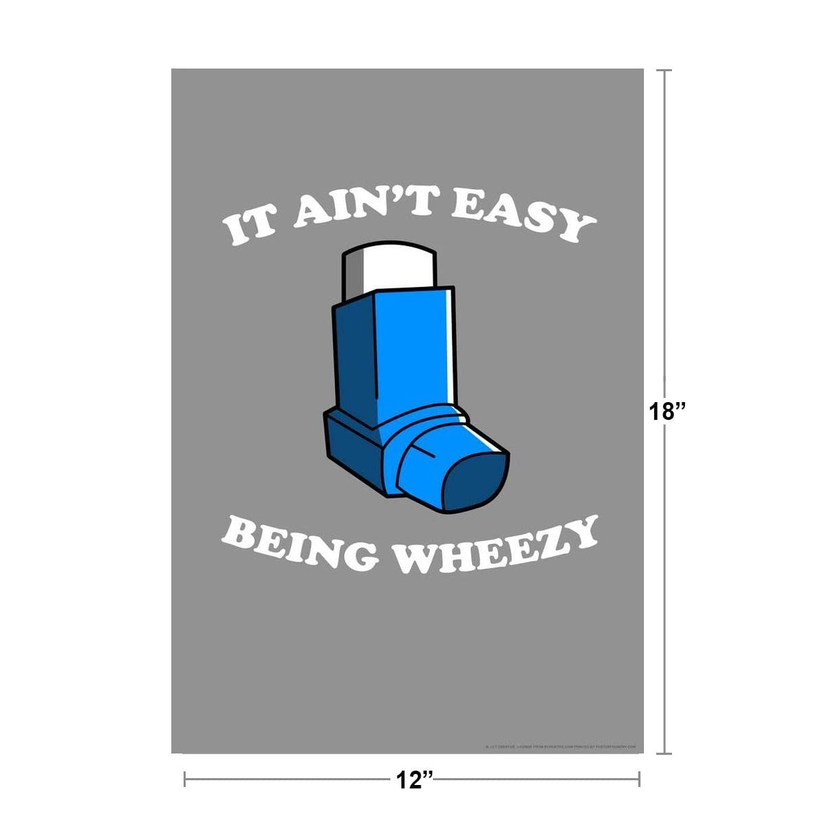 Wheezing Meme It AinT Easy Being Wheezy Funny Asthma Inhaler Art Print
