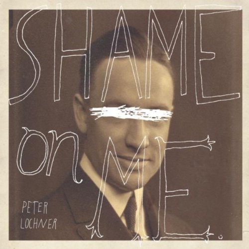 Amazon.com: Shame On Me : Peter Lochner: Digital Music