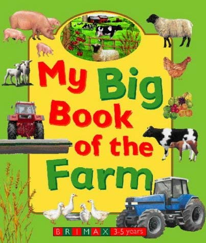 My Big Book of the Farm: Amazon.co.uk: 9781858545875: Books