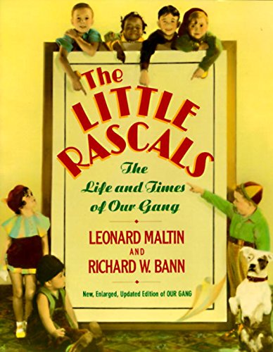 The Little Rascals: The Life and Times of Our Gang: Maltin, Leonard ...