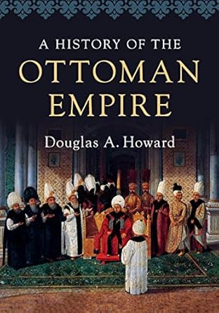 Amazon.com: A History of the Ottoman Empire: 9780521727303: Howard ...