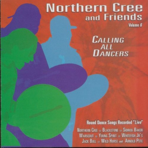 Amazon.com: Northern Cree and Friends (Volume 6 - Calling All Dancers ...