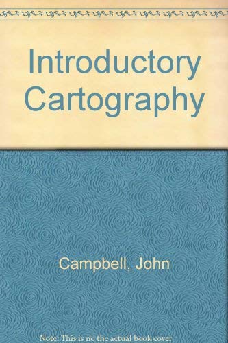 Introductory Cartography: Campbell, John: 9780697108265: Amazon.com: Books