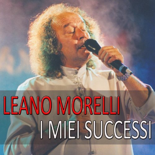 Play I miei successi by Leano Morelli on Amazon Music