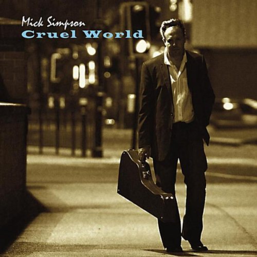 Play Cruel World by Mick Simpson on Amazon Music