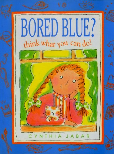 Bored Blue?: Think What You Can Do!: Jabar, Cynthia: 9780316434584 ...