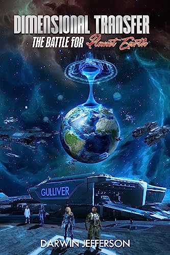 DIMENSIONAL TRANSFER THE BATTLE FOR PLANET EARTH eBook : Jefferson ...
