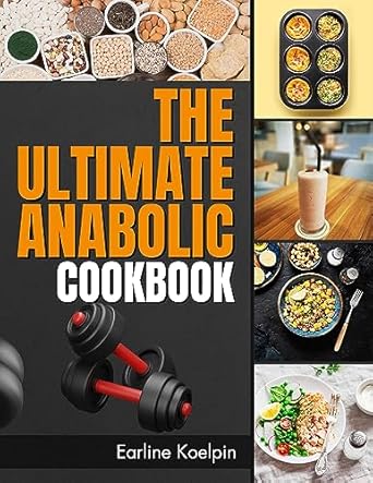 Amazon.com: The Ultimate Anabolic Cookbook: Fuel Your Fitness Journey ...