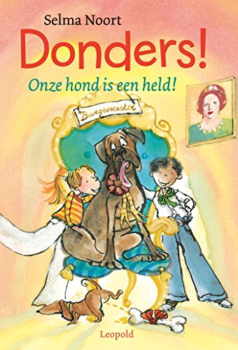 Donders! Onze hond is een held (Dutch Edition) eBook: Noort, Selma ...