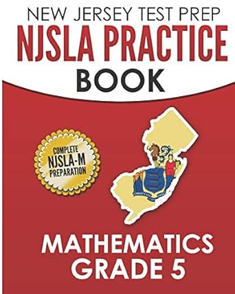 NEW JERSEY TEST PREP NJSLA Practice Book Mathematics Grade 5: Complete ...