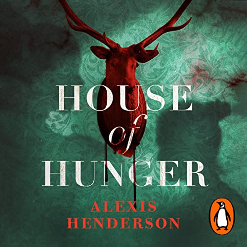 House of Hunger (Audio Download): Alexis Henderson, Jeanette Illidge ...