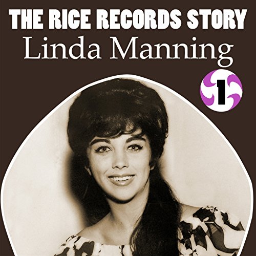 Amazon MusicでLinda ManningのThe Rice Records Story: Linda Manning, Vol ...
