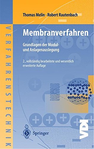 Membranverfahren: Grundlagen der Modul- und Anlagenauslegung (Chemische ...