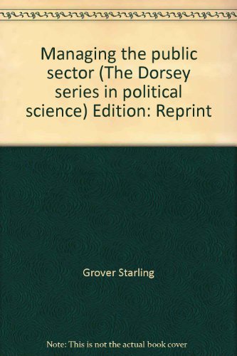 Managing the public sector (The Dorsey series in political science ...