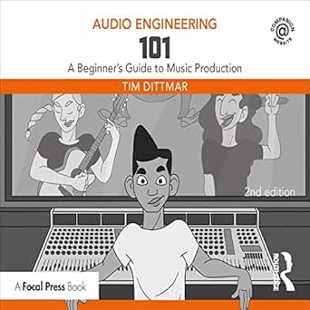 Audio Engineering 101: A Beginner's Guide to Music Production (Edição ...