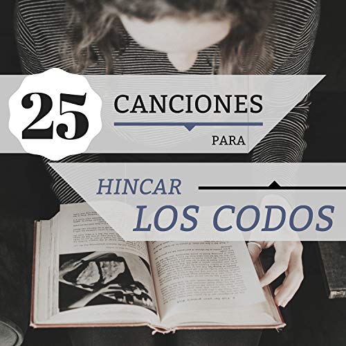 Amazon.com: 25 Canciones para Hincar los Codos - Música Clave para ...