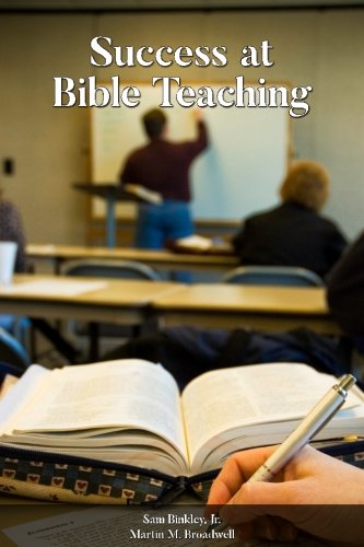 Success at Bible Teaching: Binkley Jr, Sam, Broadwell, Martin M ...