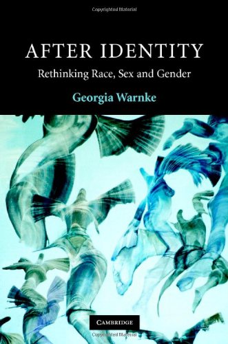 After Identity: Rethinking Race, Sex, and Gender (Contemporary ...