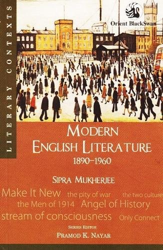 Modern English Literature, 1890 1960 (Literary Contexts): Sipra ...