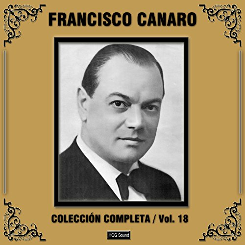 Play Colección Completa, Vol. 18 by Francisco Canaro on Amazon Music