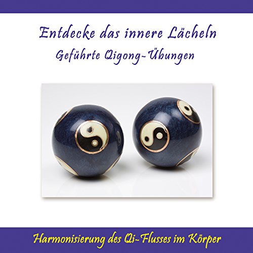 Spiele Entdecke das innere Lächeln - Geführte Qigong-Übungen ...