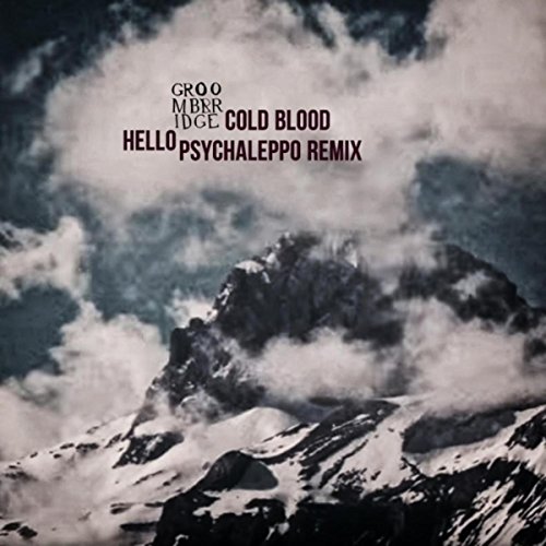 Écouter Cold Blood (Hello Psychaleppo Remix) par Groombridge sur Amazon ...
