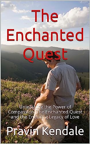 Amazon.com: The Enchanted Quest: Unleashing the Power of Compassion ...