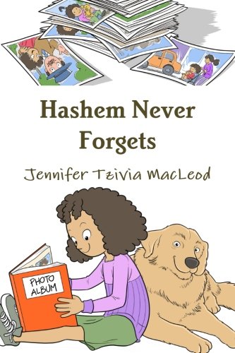 Hashem Never Forgets: MacLeod, Jennifer Tzivia: 9781490455334: Amazon ...