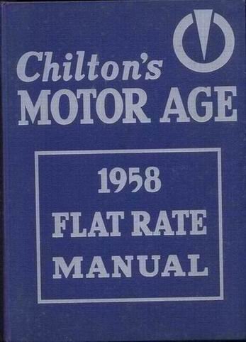 Chilton's Motor Age 1958 Flat Rate Manual: Chilton: Amazon.com: Books