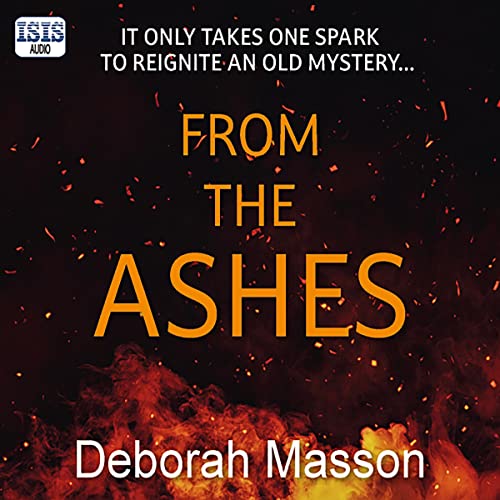 From the Ashes: DI Eve Hunter, Book 3 (Audio Download): Deborah Masson ...