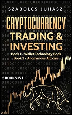 Cryptocurrency Trading & Investing: Wallet Technology Book, Anonymous ...