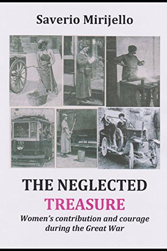 The neglected treasure: Women’s contribution and courage during the Great War: Mirijello ...
