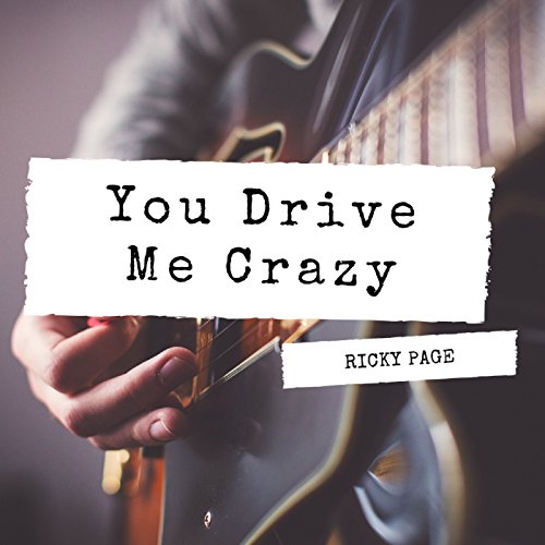 You Drive Me Crazy by Ricky Page on Amazon Music - Amazon.com