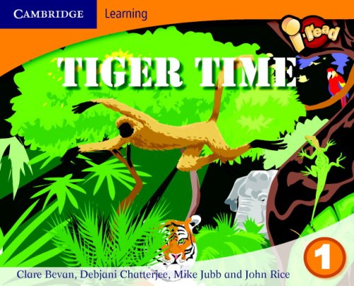 i-read Year 1 Anthology: Tiger Time: Chatterjee, Debjani, Rice, John ...