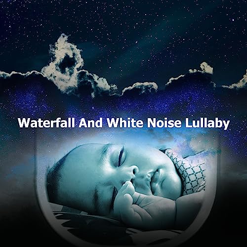 Play Waterfall And White Noise Lullaby by Bedtime Baby, Baby Deep Sleep ...